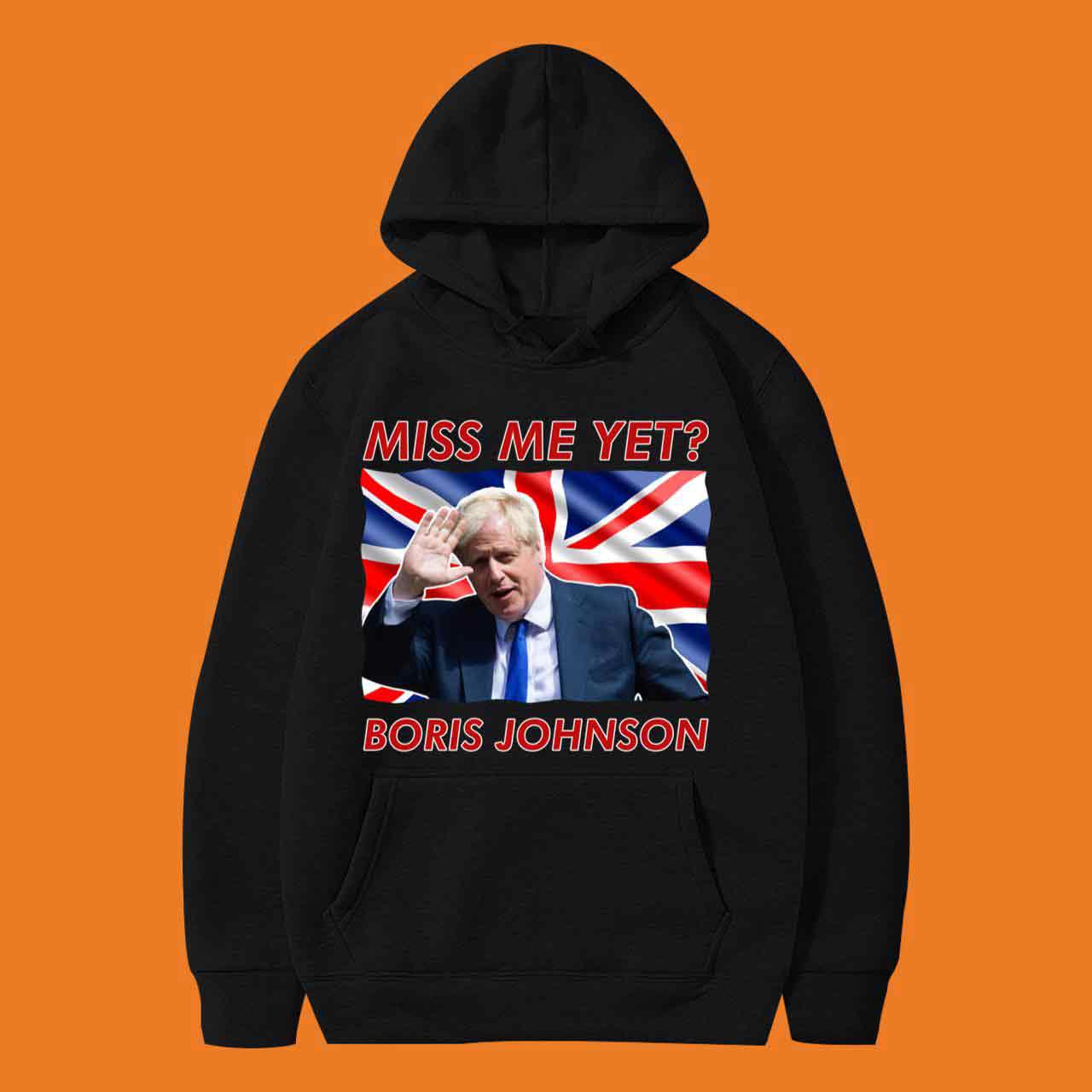 Boris Johnson Miss Me Yet Shirt - BipuBunny Store