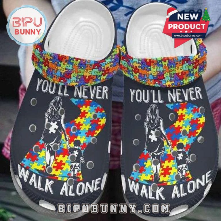 Autism Awareness Day 2025 You'll Never Walk Alone Autism Crocs Clogs ...